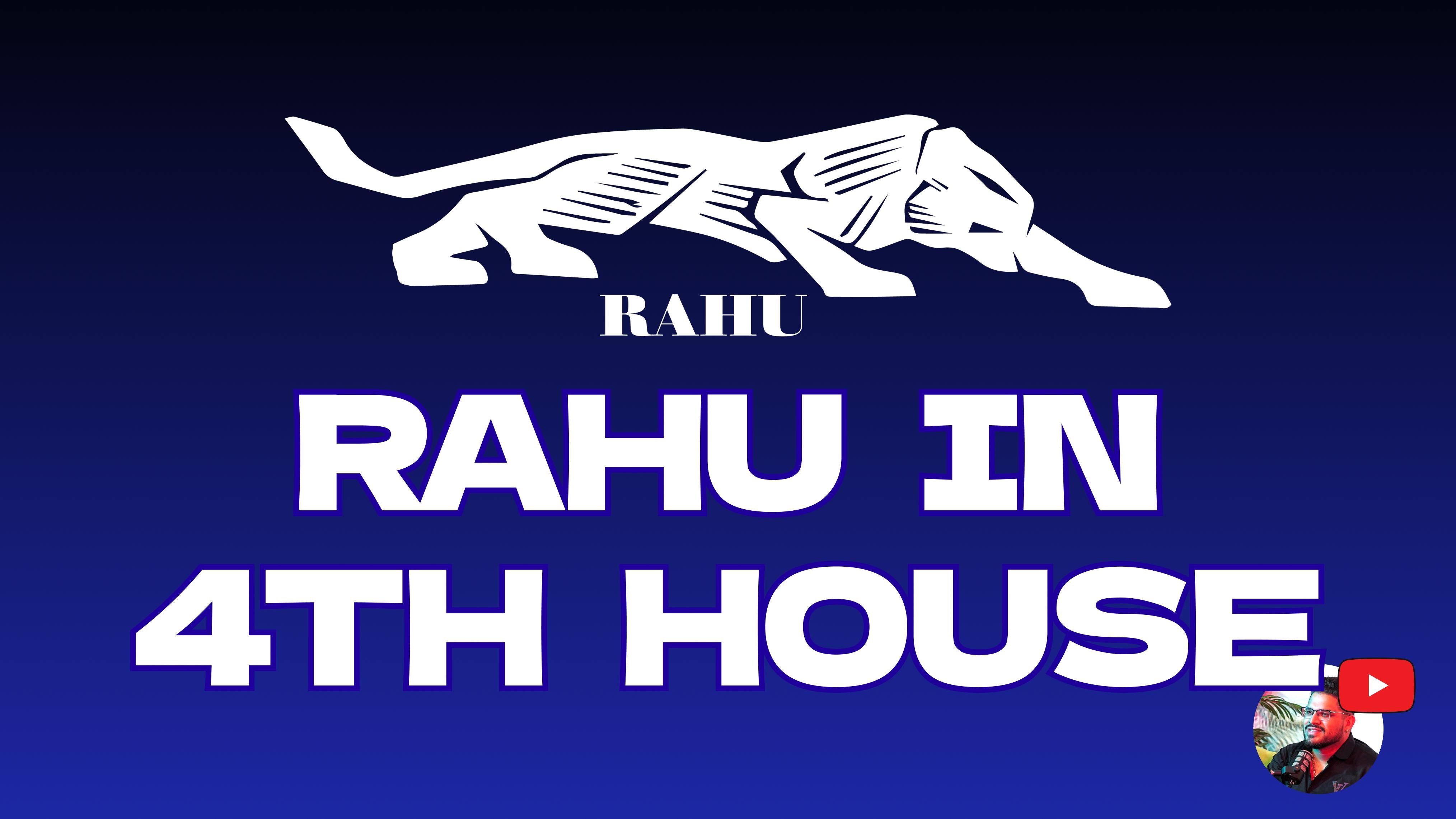 Rahu in 4th House: Domestic Life, Emotional Stability, and Karmic Infl ...